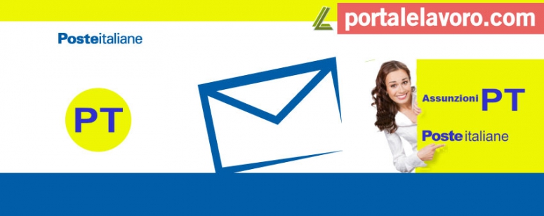 POSTE ITALIANE LAVORA CON NOI: ASSUNZIONI 2016 2017 PER POSTINI POSTE ITALIANE LAVORA CON NOI: ASSUNZIONI 2016 2017 PER POSTINI